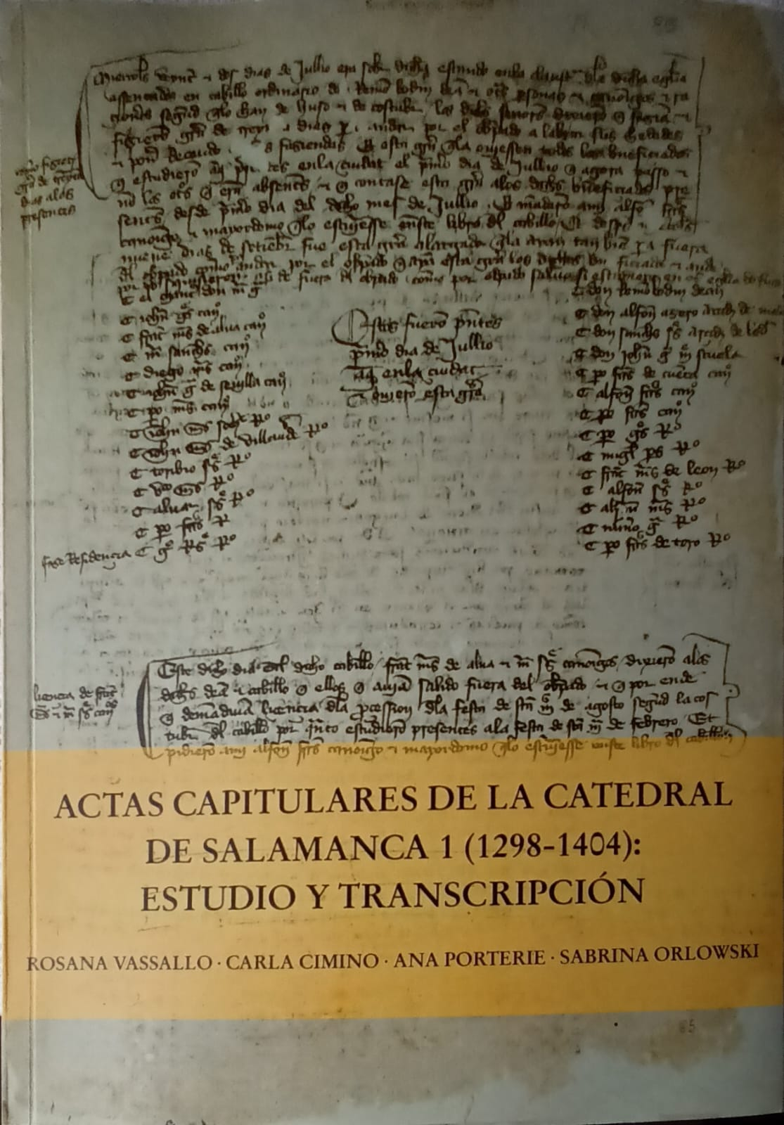 Actas capitulares de la Catedral de Salamanca 1(1298-1404): estudio y ...